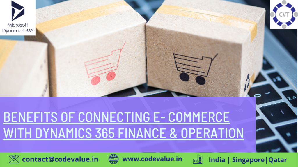 Benefits of connecting E-Commerce with Dynamics 365 Finance ...