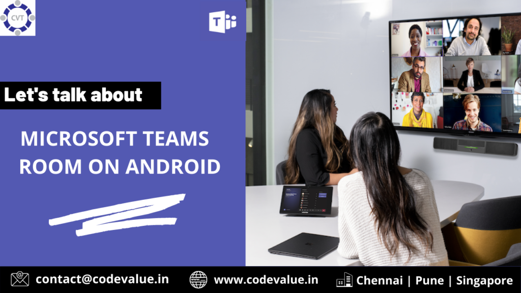 Microsoft Teams Rooms on Android | April 2021 Updates - CodeValue