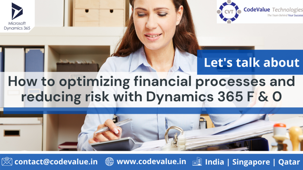 How to optimizing financial processes and reducing risk with Dynamics ...