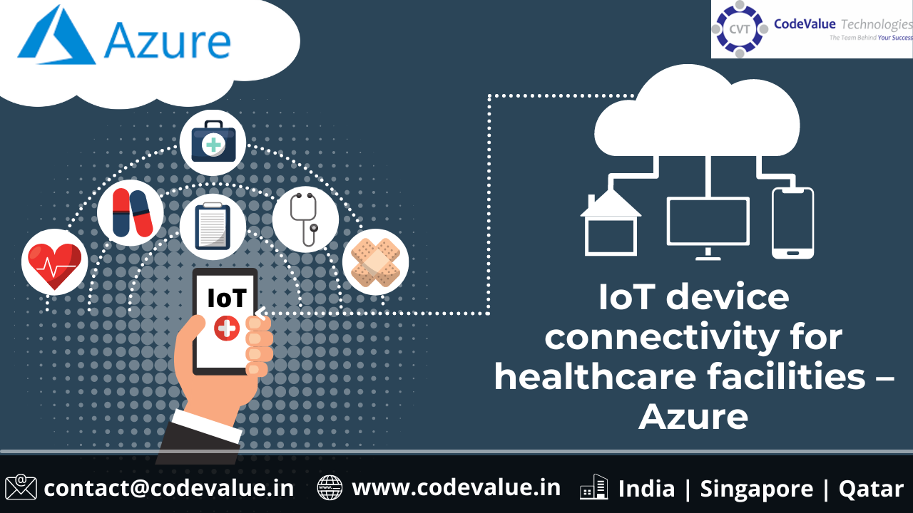 IoT device connectivity for healthcare facilities – Azure - CodeValue