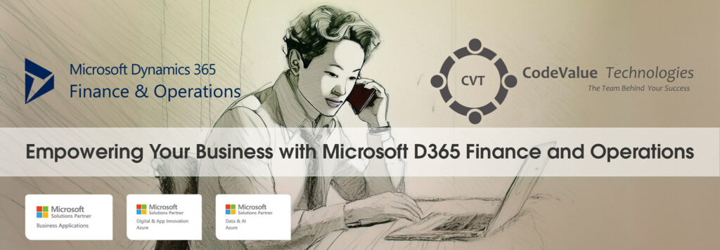 Empowering Your Business with Microsoft D365 Finance and Operations